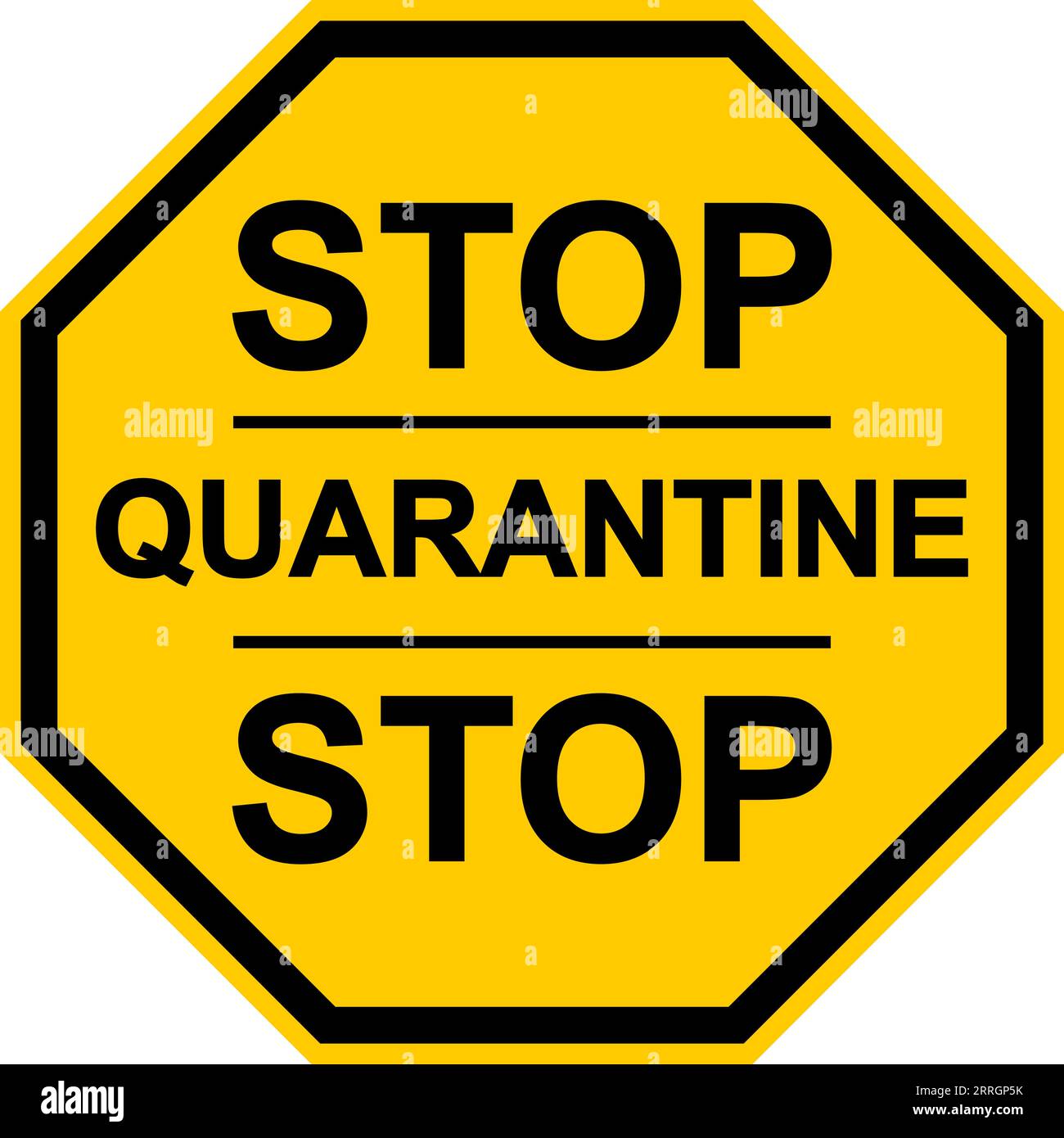 Yellow stop sign quarantine, warning quarantine zone coronavirus COVID ...