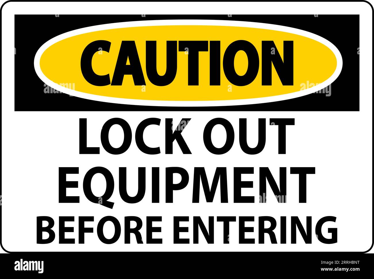 Caution Sign, Lock Out Equipment Before Entering Stock Vector Image ...