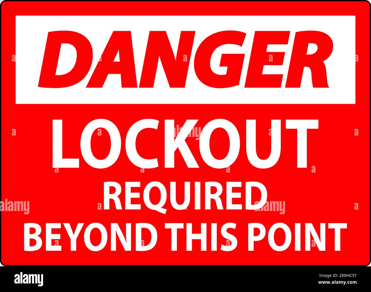 Danger Sign, Lockout Required Beyond This Point Stock Vector Image ...