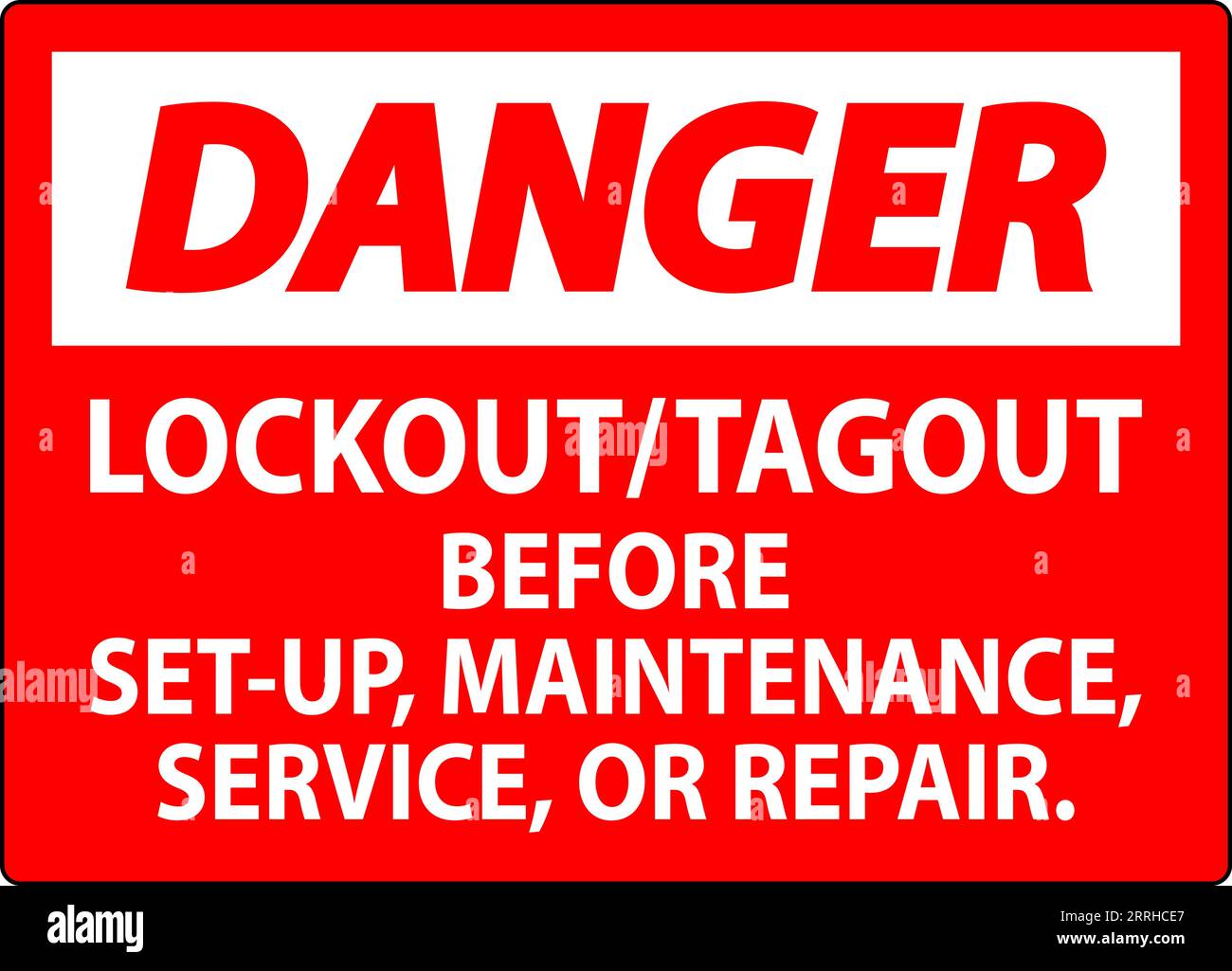 Danger Safety Label: Lockout/Tagout Before Set-Up, Maintenance, Service ...