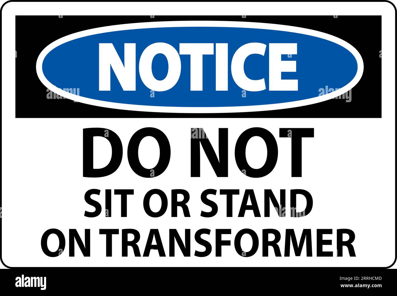 Notice Sign, Do Not Sit Or Stand On Transformer Stock Vector Image ...