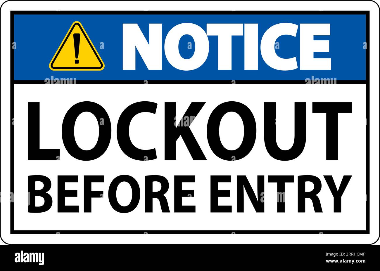 Notice Sign, Lockout Before Entry Stock Vector Image & Art - Alamy