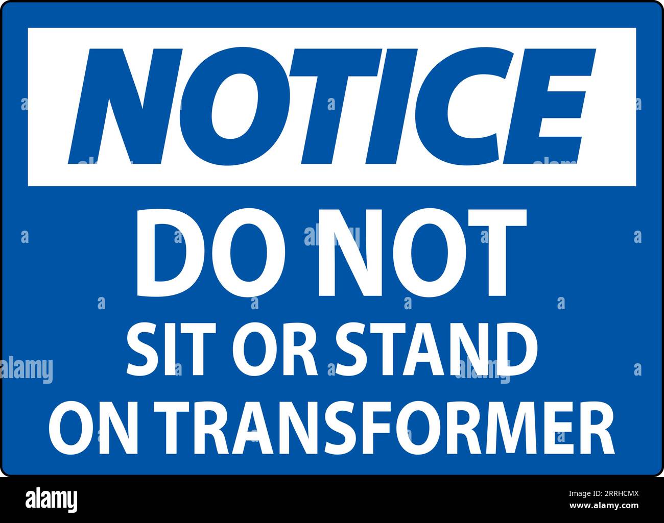 Notice Sign - Do Not Sit Or Stand On Transformer Stock Vector Image ...