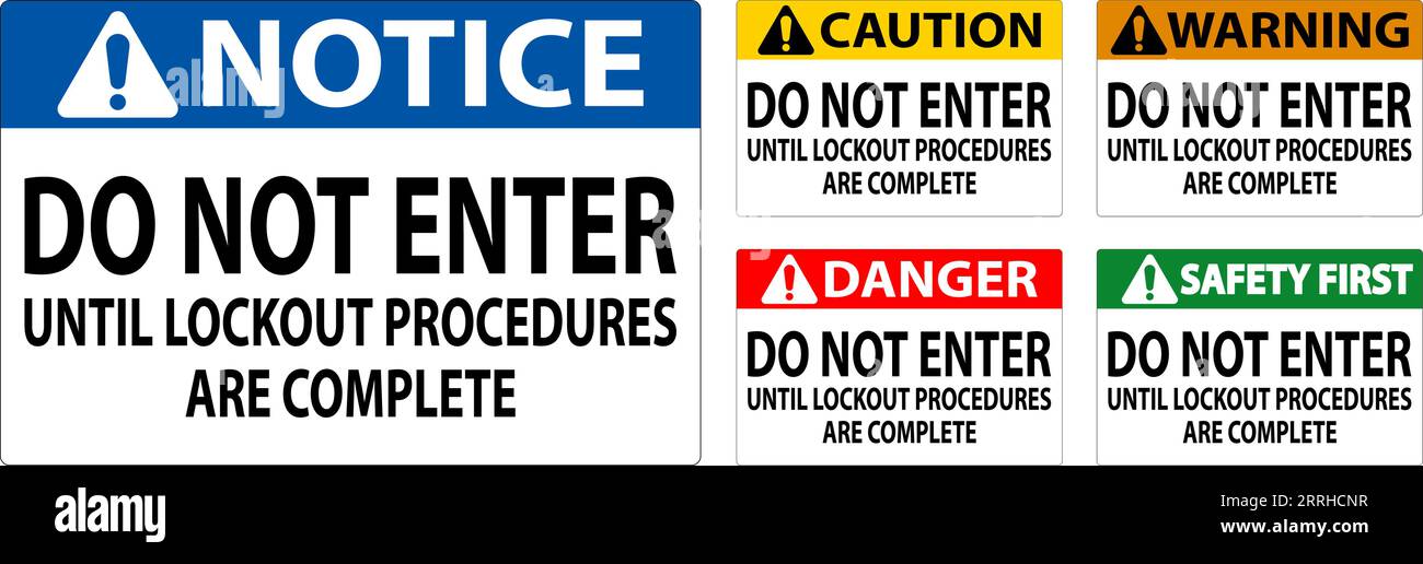 Danger Sign, Do Not Enter Until Lockout Procedures Are Complete Stock ...