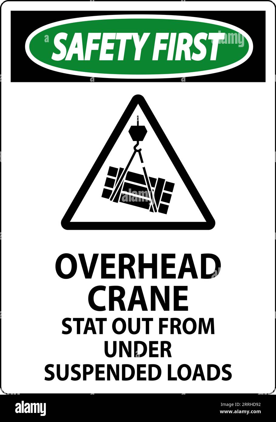 Safety First Sign, Overhead Crane Suspended Loads Stock Vector Image ...