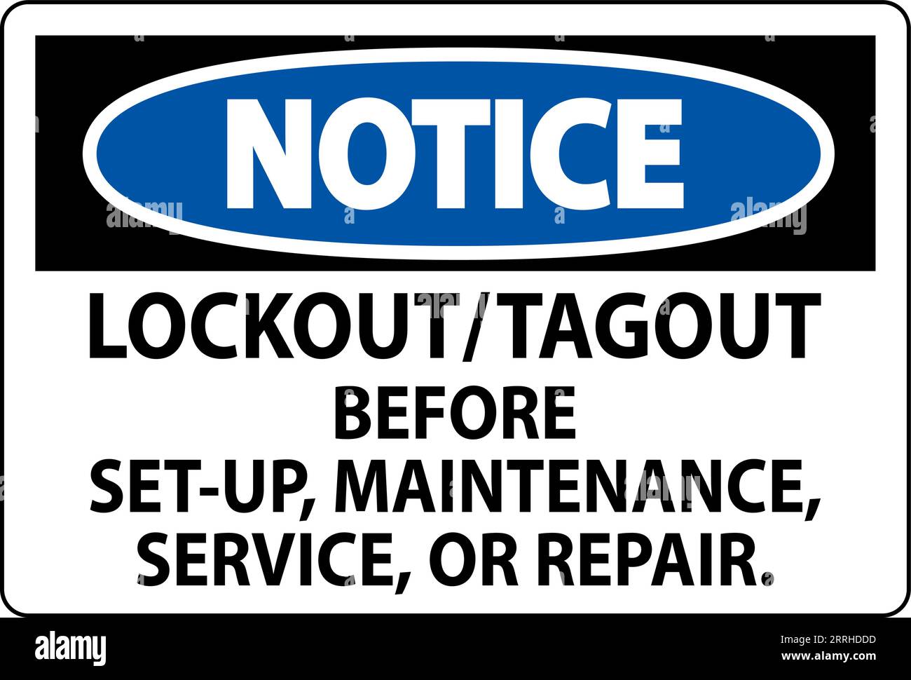 Notice Label: Lockout/Tagout Before Set-Up, Maintenance, Service Or ...