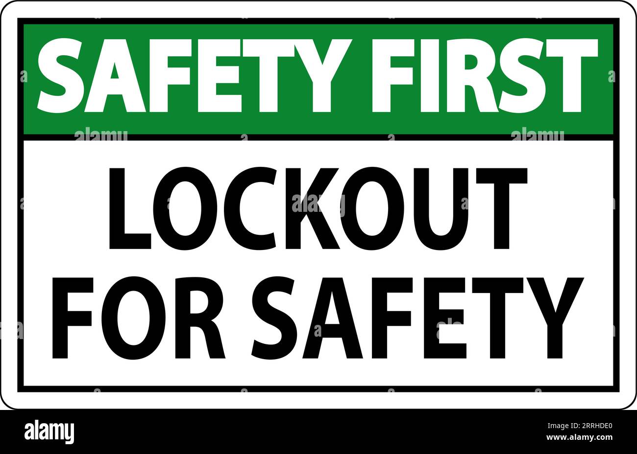 Safety First Sign, Lockout For Safety Stock Vector Image & Art - Alamy
