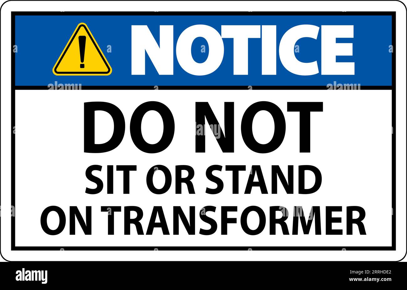 Notice Sign, Do Not Sit Or Stand On Transformer Stock Vector Image ...