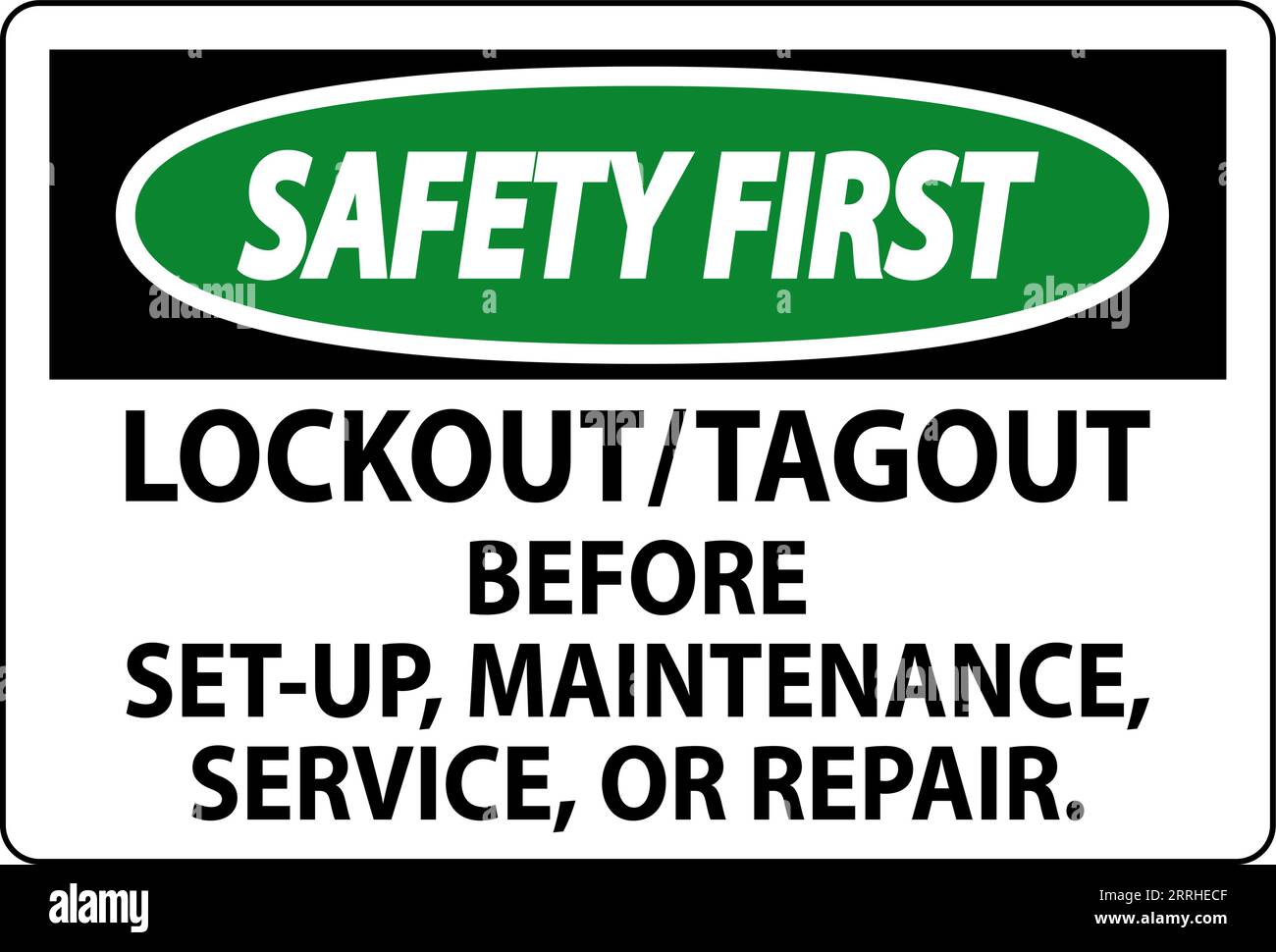 Safety First Label: Lockout/Tagout Before Set-Up, Maintenance, Service ...
