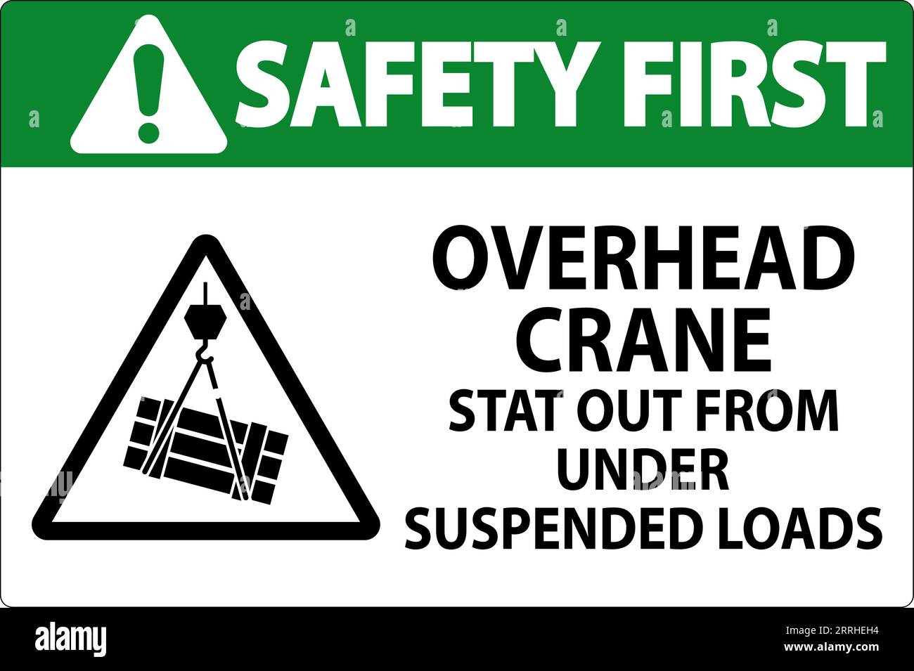 Safety First Sign, Overhead Crane Suspended Loads Stock Vector Image ...