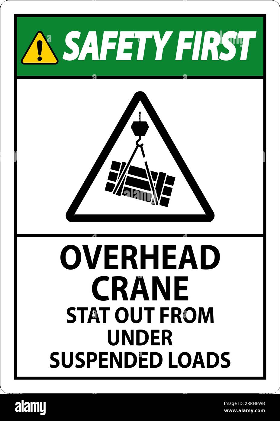 Safety First Sign, Overhead Crane Suspended Loads Stock Vector Image ...