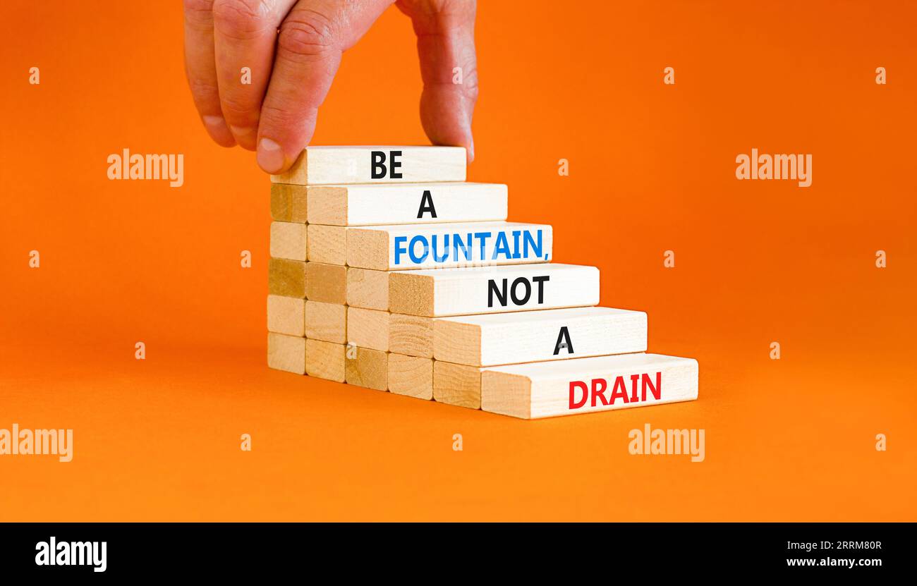 Be fountain not drain symbol. Concept words Be a fountain not a drain ...