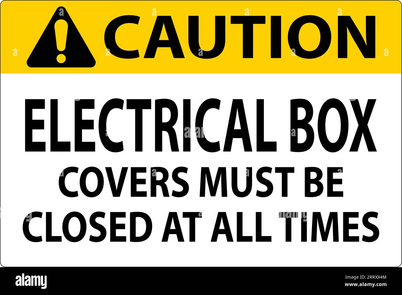 Caution Sign Electrical Box Covers Must Be Closed At All Times Stock ...