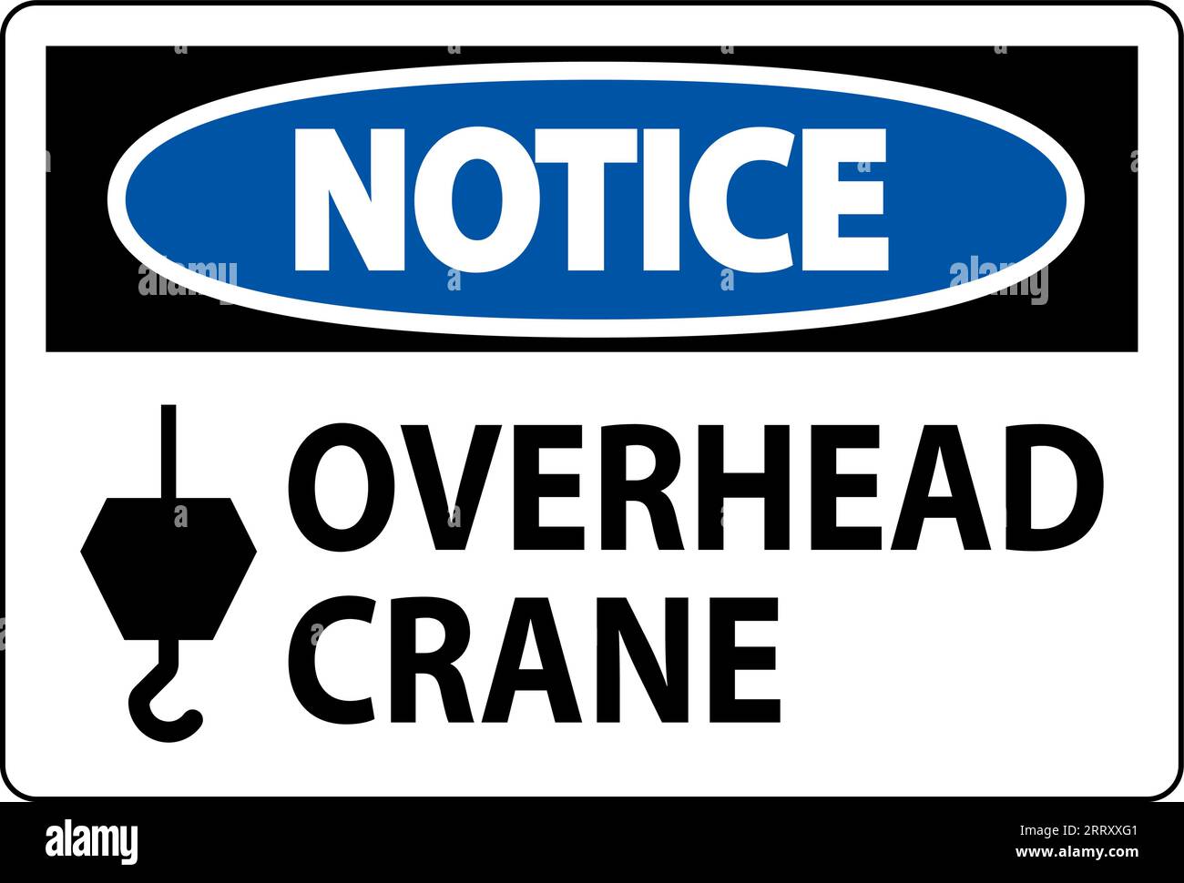 Notice Sign, Overhead Crane Stock Vector Image & Art - Alamy