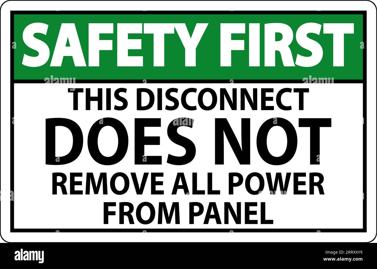 Safety First Sign, This Disconnect Does Not Remove All Power From Panel ...