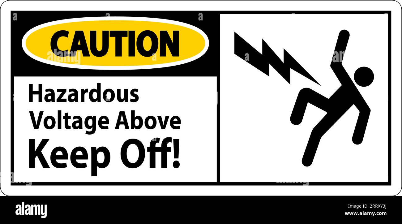 Caution Sign - Hazardous Voltage Above Keep Off Stock Vector Image ...