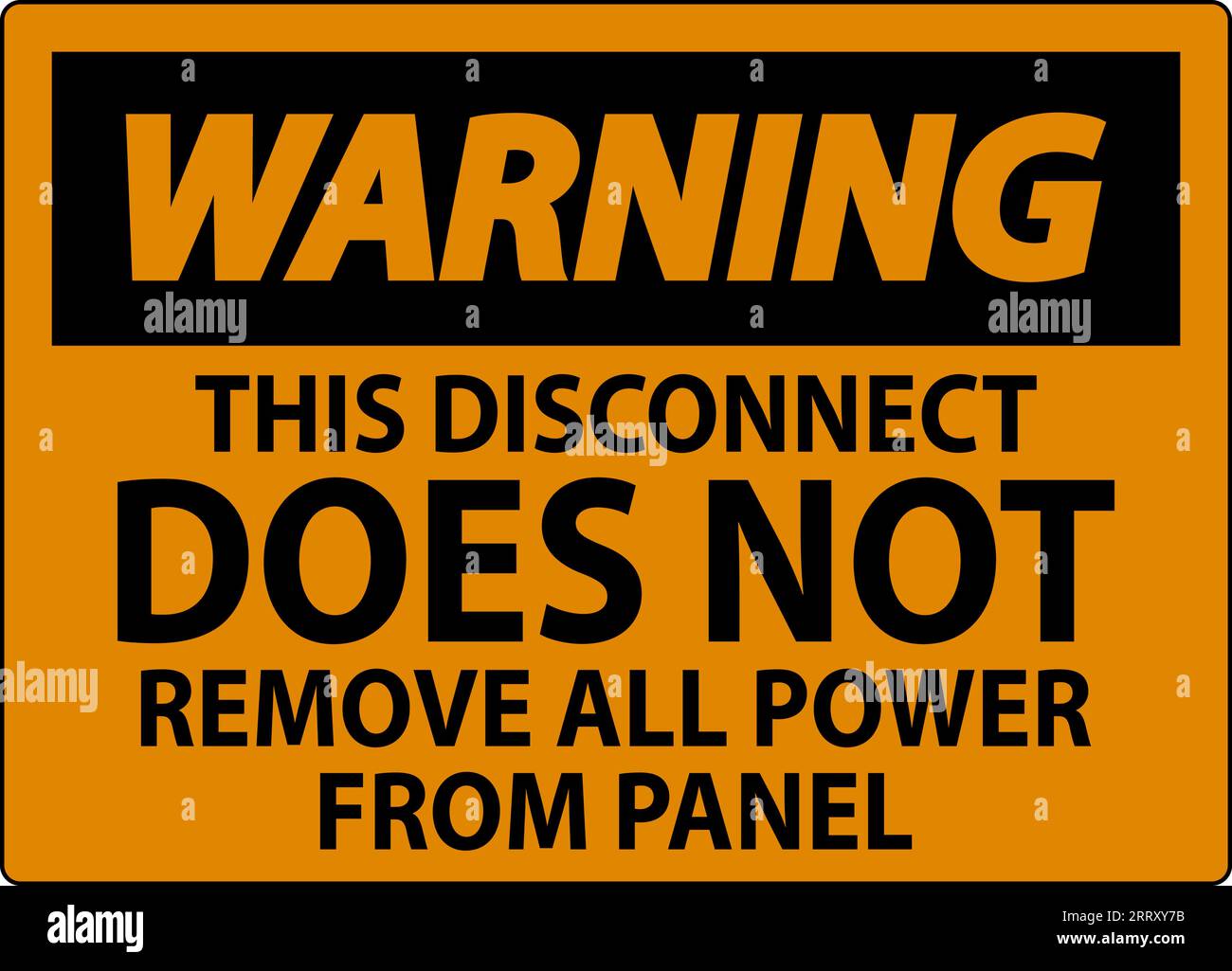 Warning Sign, This Disconnect Does Not Remove All Power From Panel ...