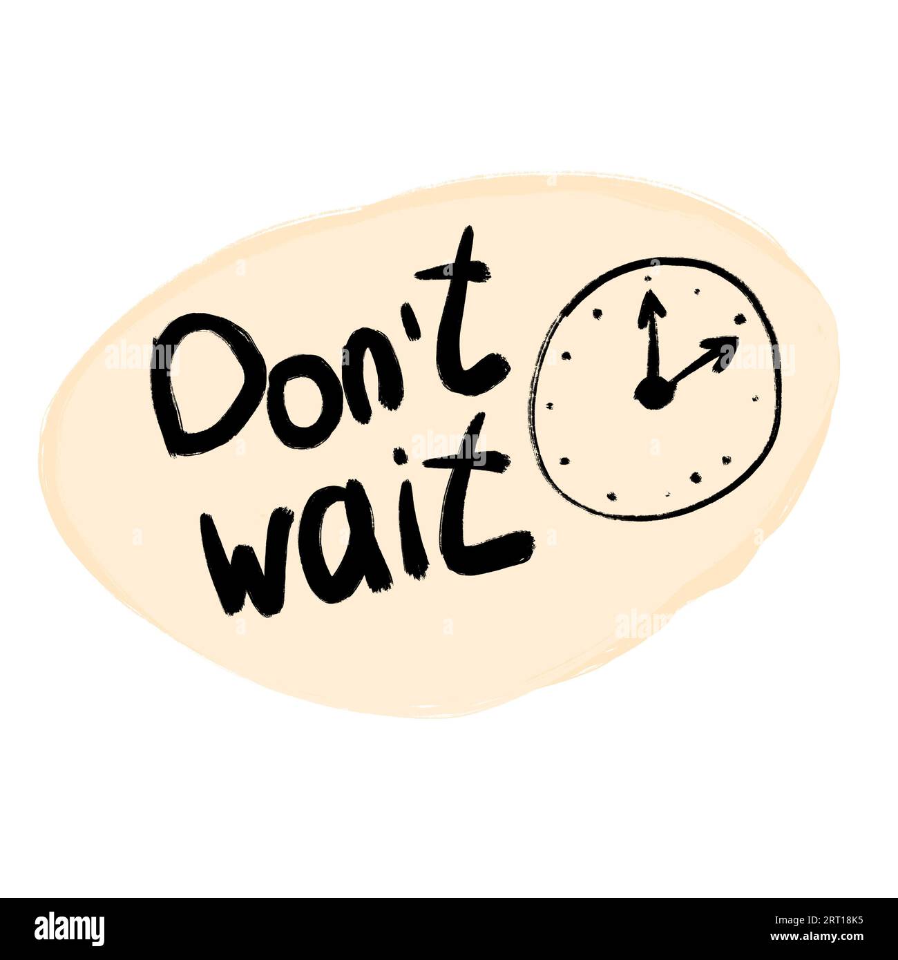 Hand drawn illustration with don't wait words phrase lettering and ...