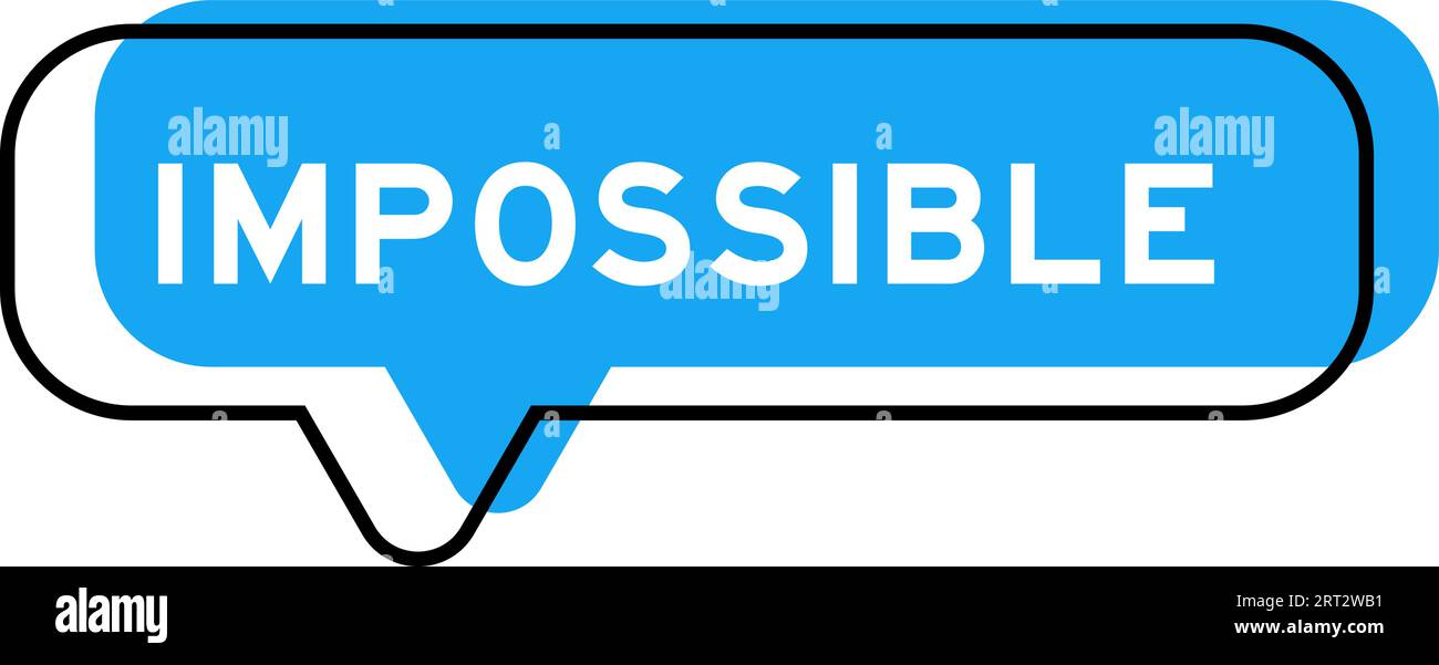Speech banner and blue shade with word impossible on white background ...