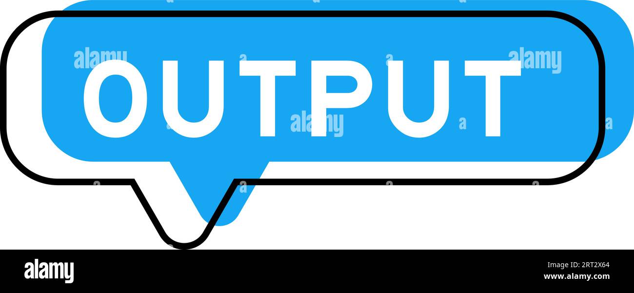 Speech banner and blue shade with word output on white background Stock ...