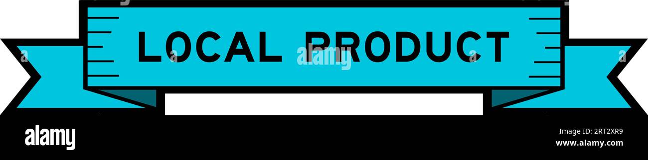 Ribbon label banner with word local product in blue color on white ...