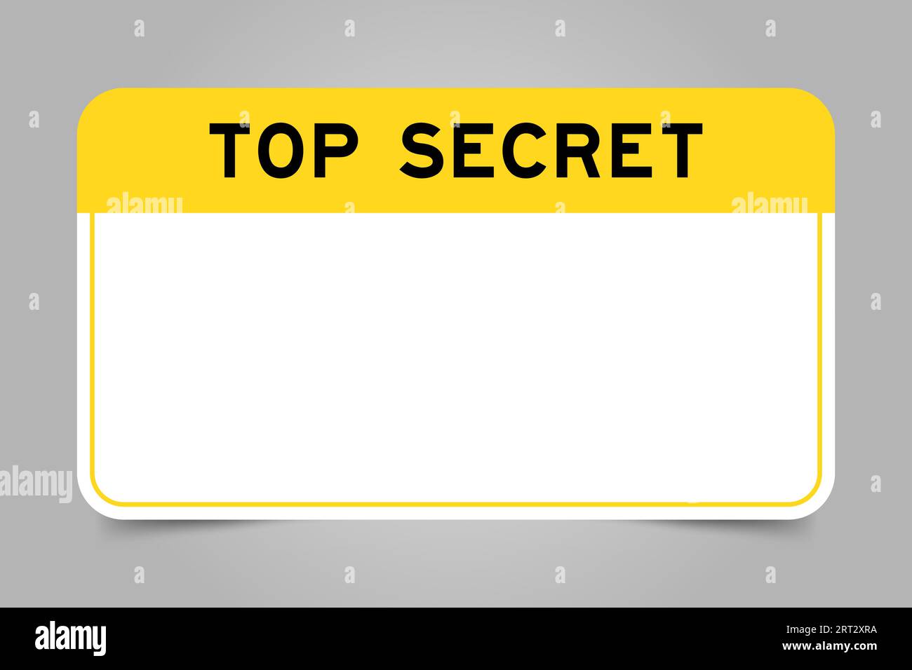 Label banner that have yellow headline with word top secret and white ...