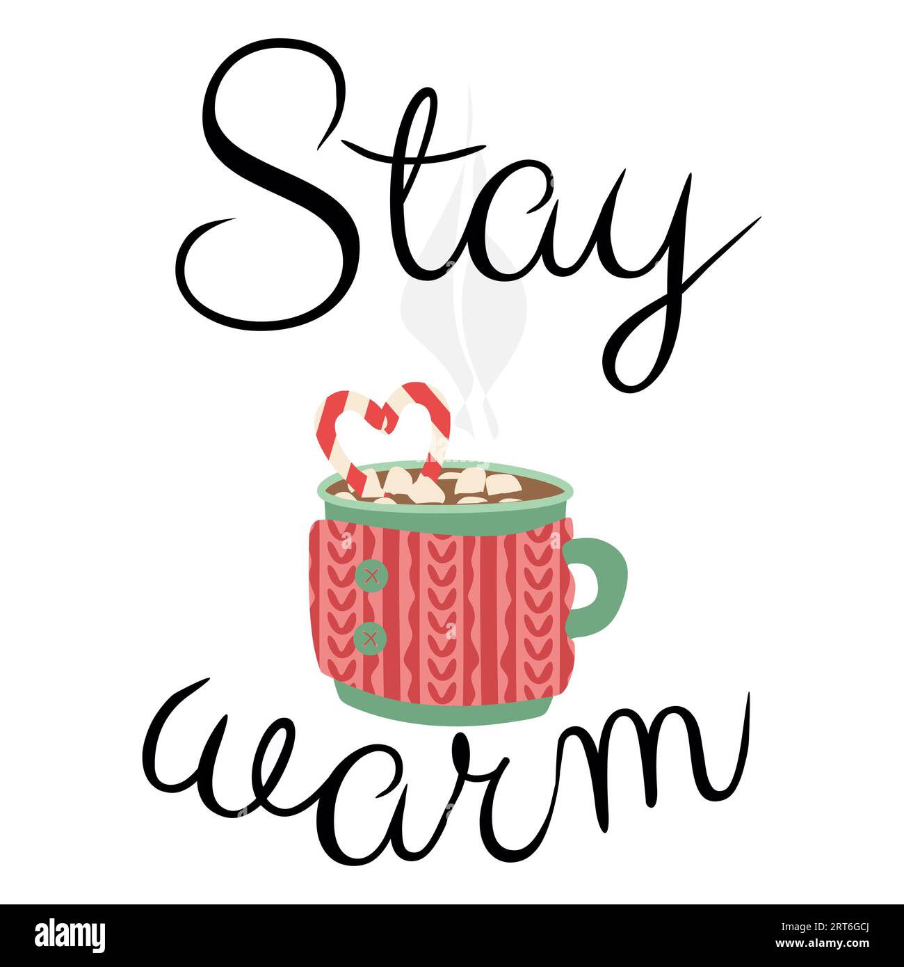 Stay warm. Cute hand drawn poster with text lettering Stay warm and ...