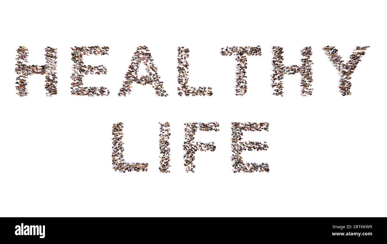 Conceptual community of people forming the HEALTHY LIFE message. 3d ...