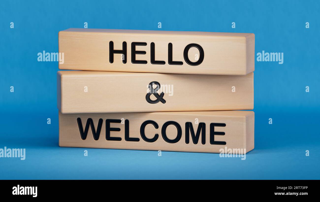 Hello and welcome symbol. Concept words Hello and welcome on wooden ...