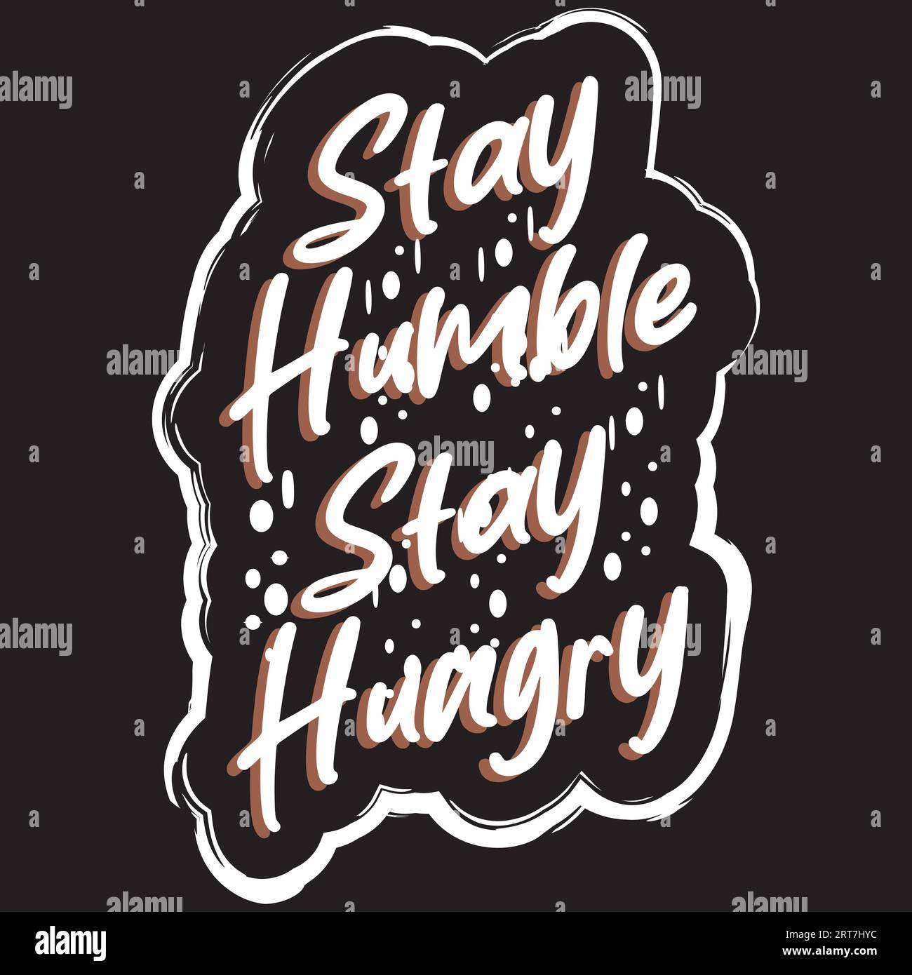 Stay Humble Stay Hungry Quotes