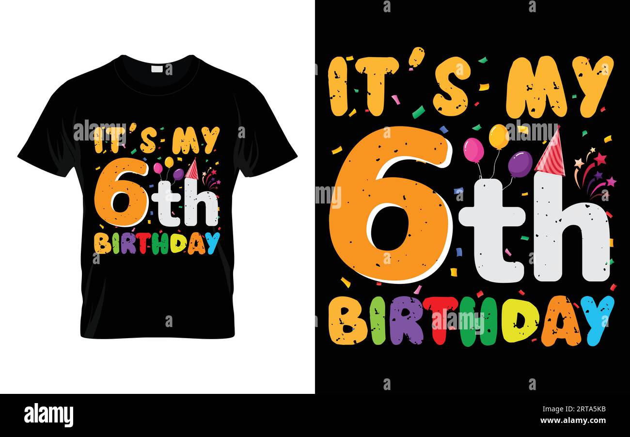 It's My 6th Birthday Kids Happy Birthday Boys Girls 6 Years Old T-shirt ...