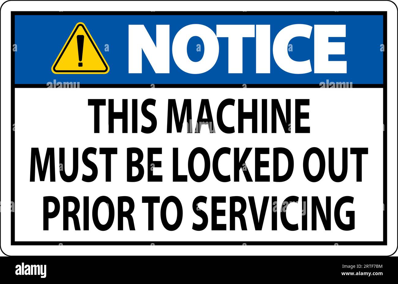 Notice Machine Sign This Machine Must Be Locked Out Prior To Servicing ...