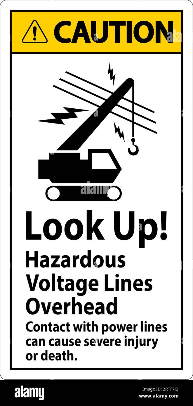 Caution Sign Look Up Hazardous Voltage Lines Overhead Stock Vector ...