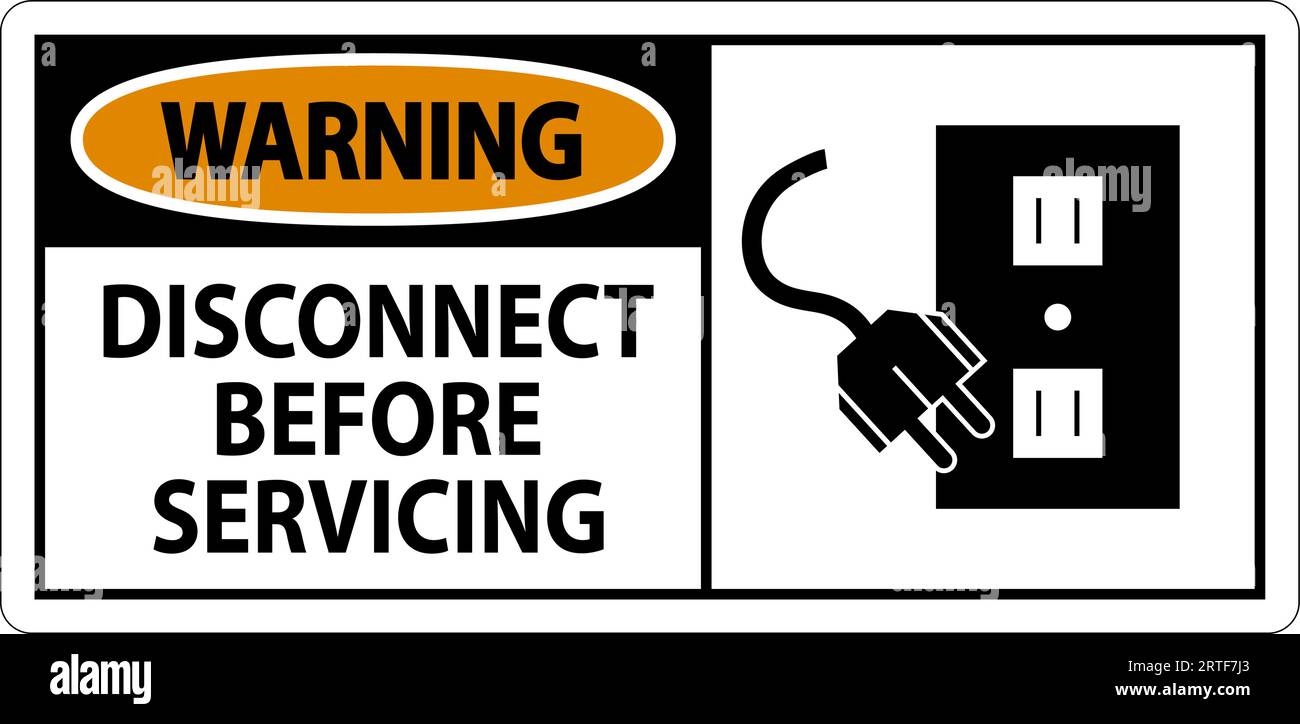 Warning Sign Disconnect Before Servicing Stock Vector Image & Art - Alamy