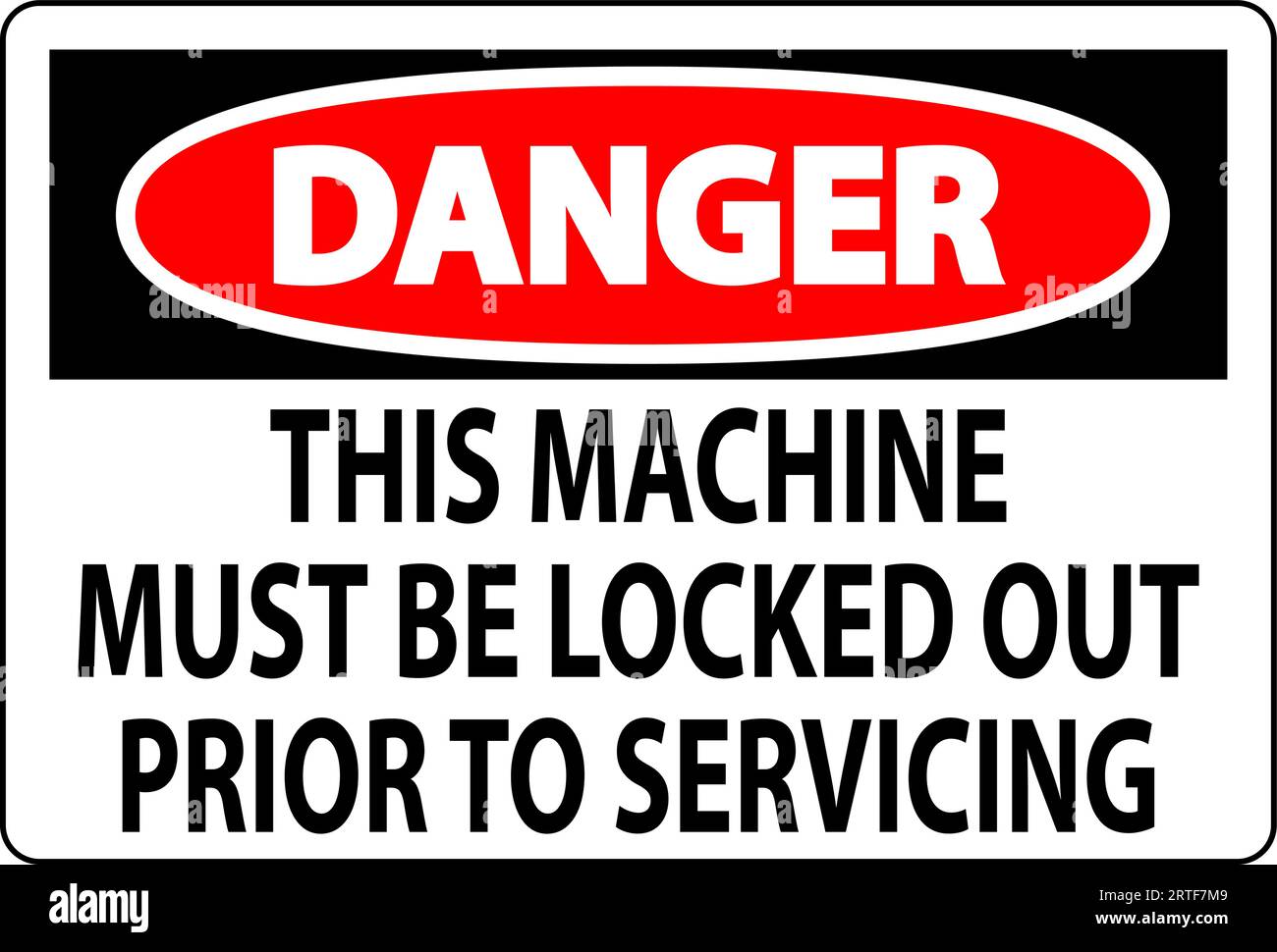 Danger Machine Sign This Machine Must Be Locked Out Prior To Servicing ...
