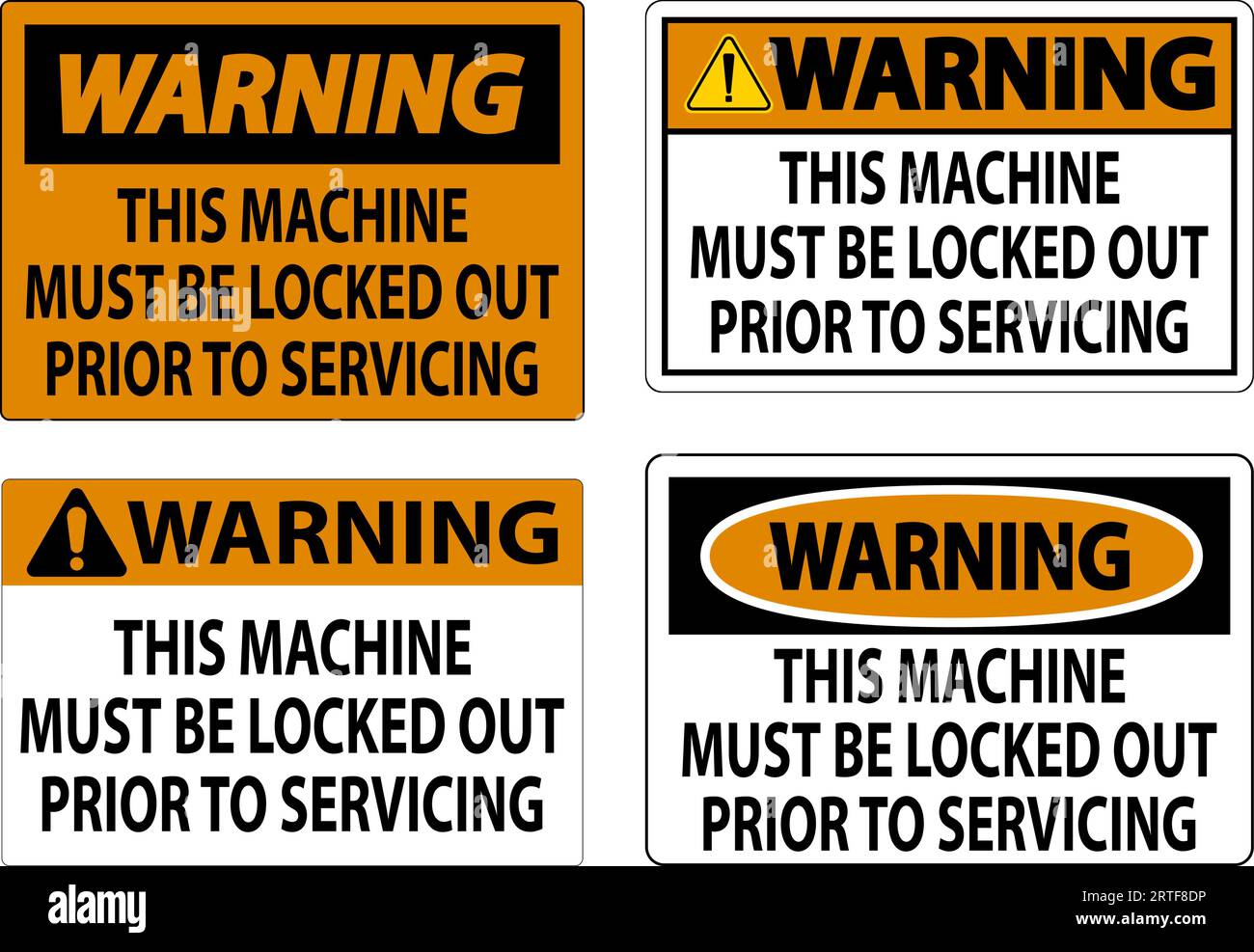 Warning Machine Sign This Machine Must Be Locked Out Prior To Servicing ...