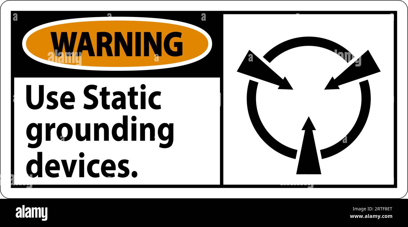 Warning Sign Use Static Grounding Devices Stock Vector Image & Art - Alamy