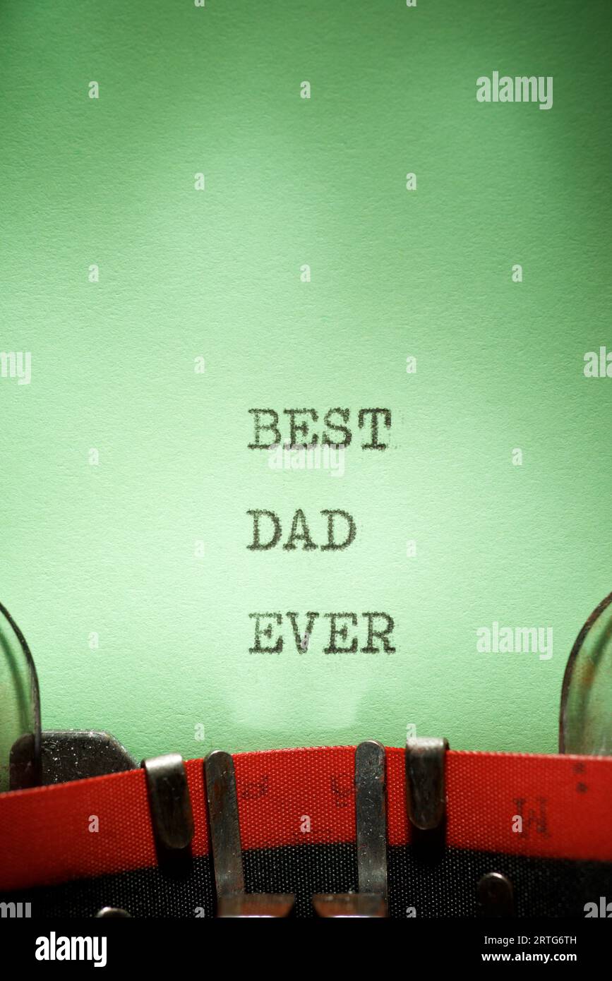 Best dad ever text written with a typewriter Stock Photo - Alamy