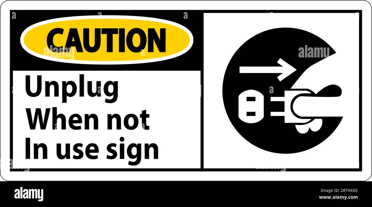 Caution Unplug When Not In Use Symbol Sign Stock Vector Image & Art - Alamy