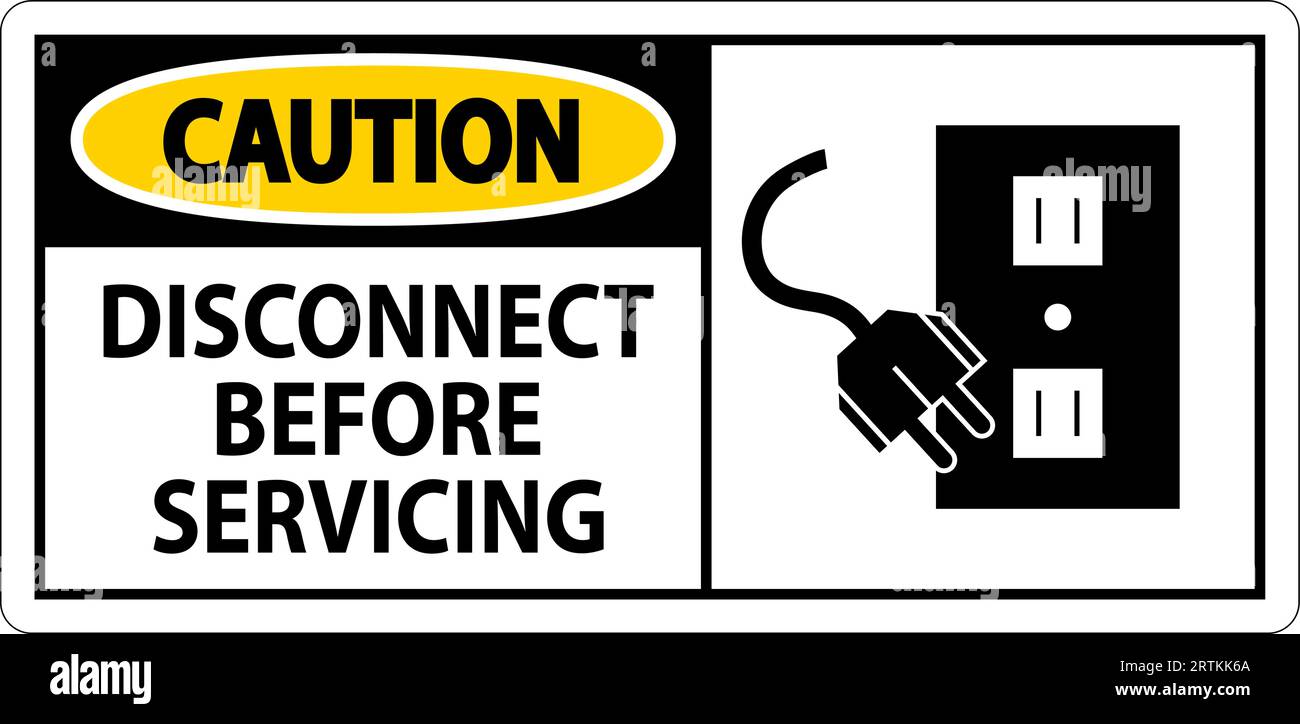 Caution Sign Disconnect Before Servicing Stock Vector Image & Art - Alamy