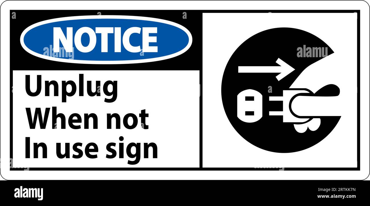 Notice Unplug When Not In Use Symbol Sign Stock Vector Image & Art - Alamy