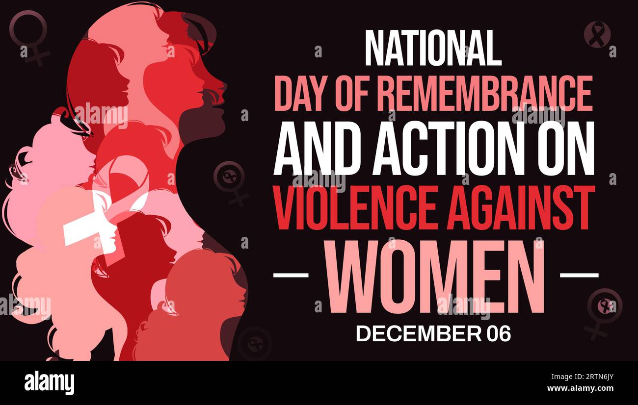 December 6th is observed as national day of remembrance and action on ...