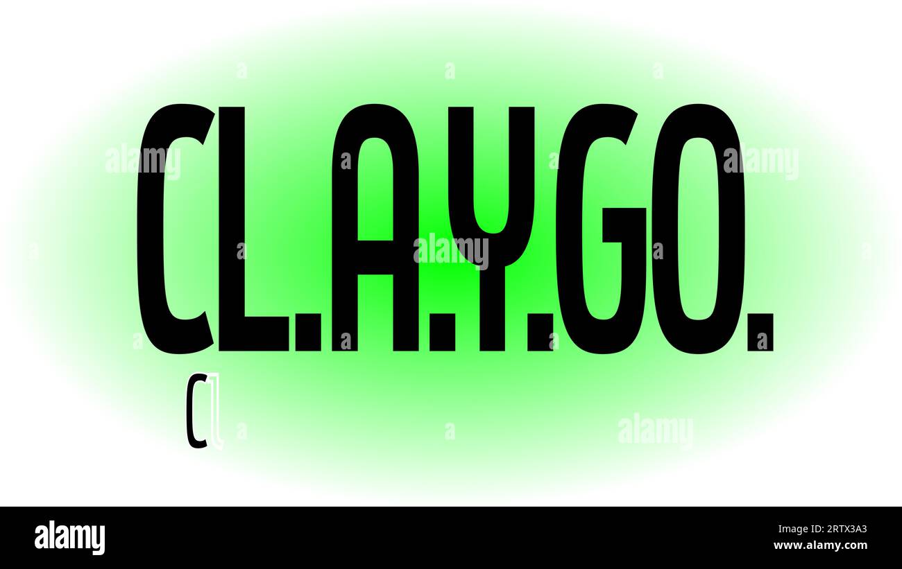 CLAYGO Clean As You Go Green colors environment friendly signage Stock ...