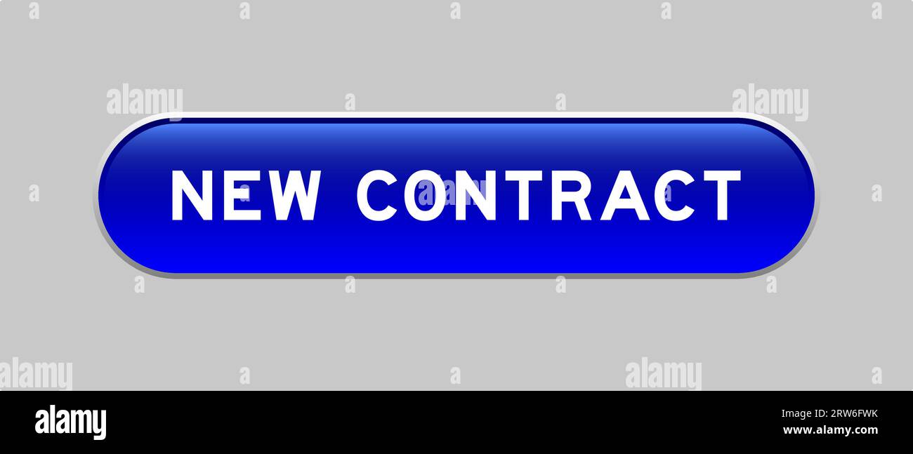 Blue color capsule shape button with word new contract on gray ...