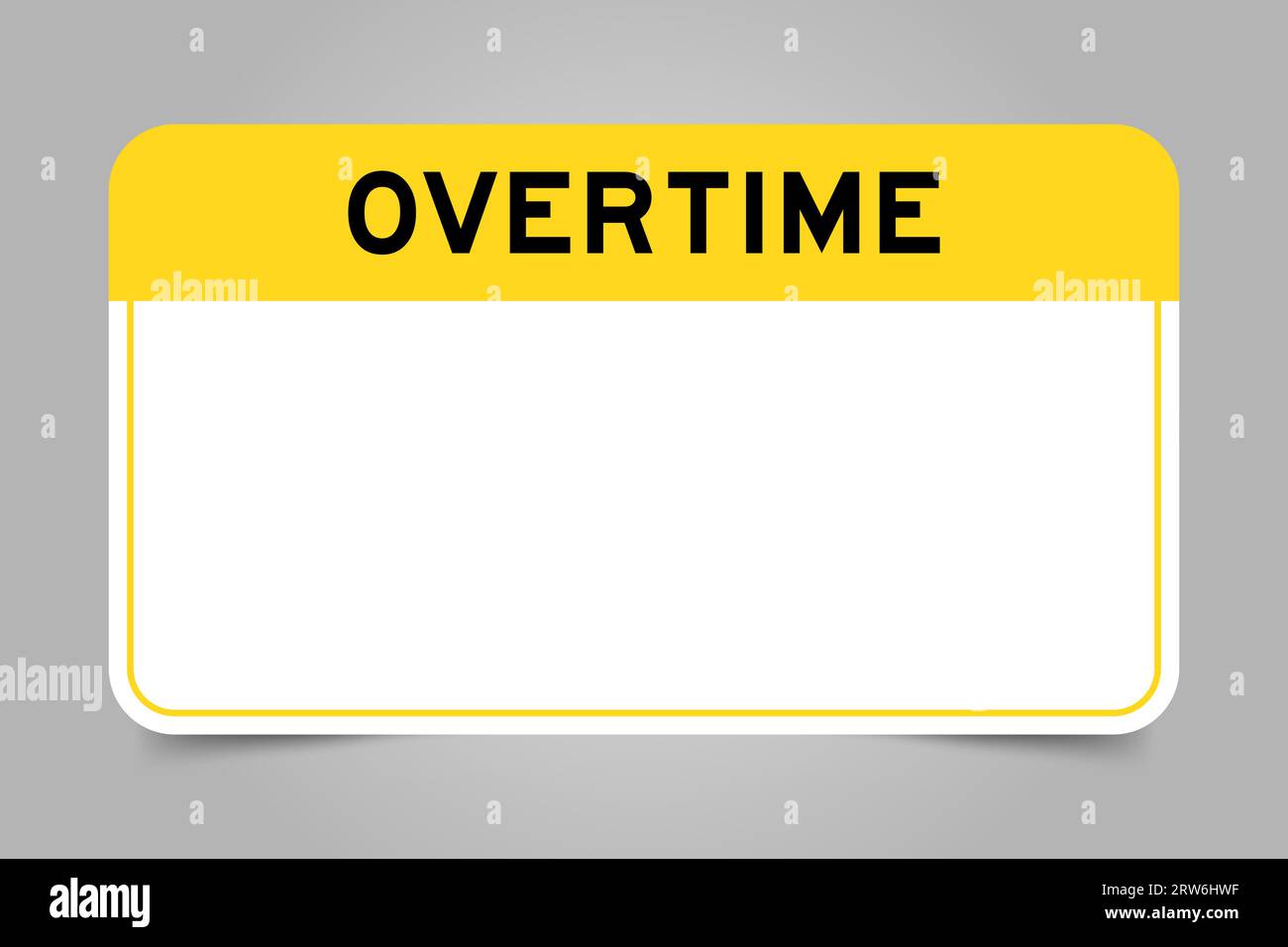 Label banner that have yellow headline with word overtime and white ...