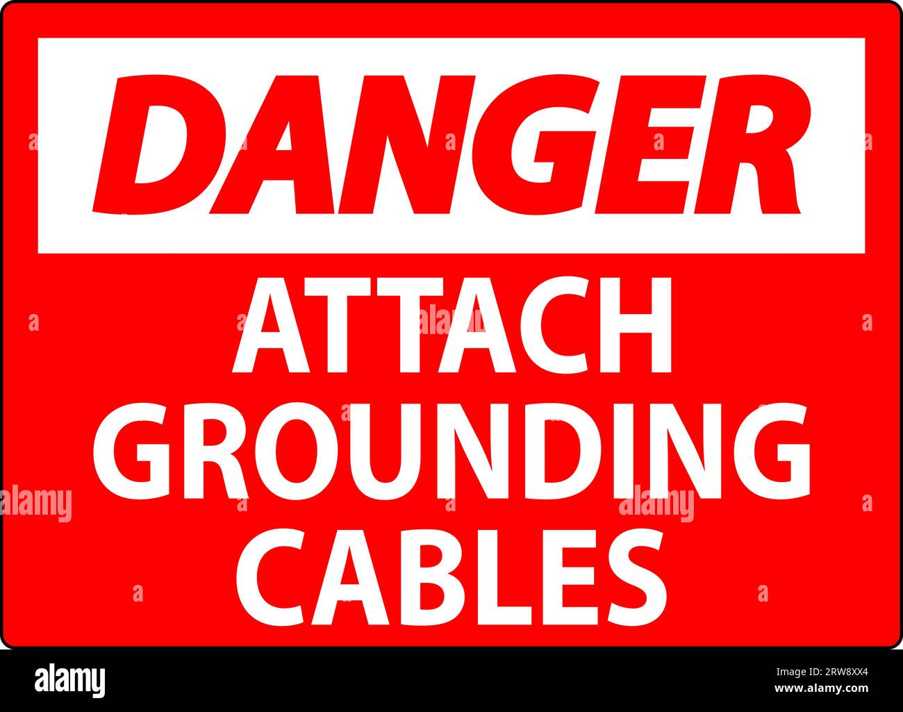 Danger Sign Attach Grounding Cables Stock Vector Image & Art - Alamy