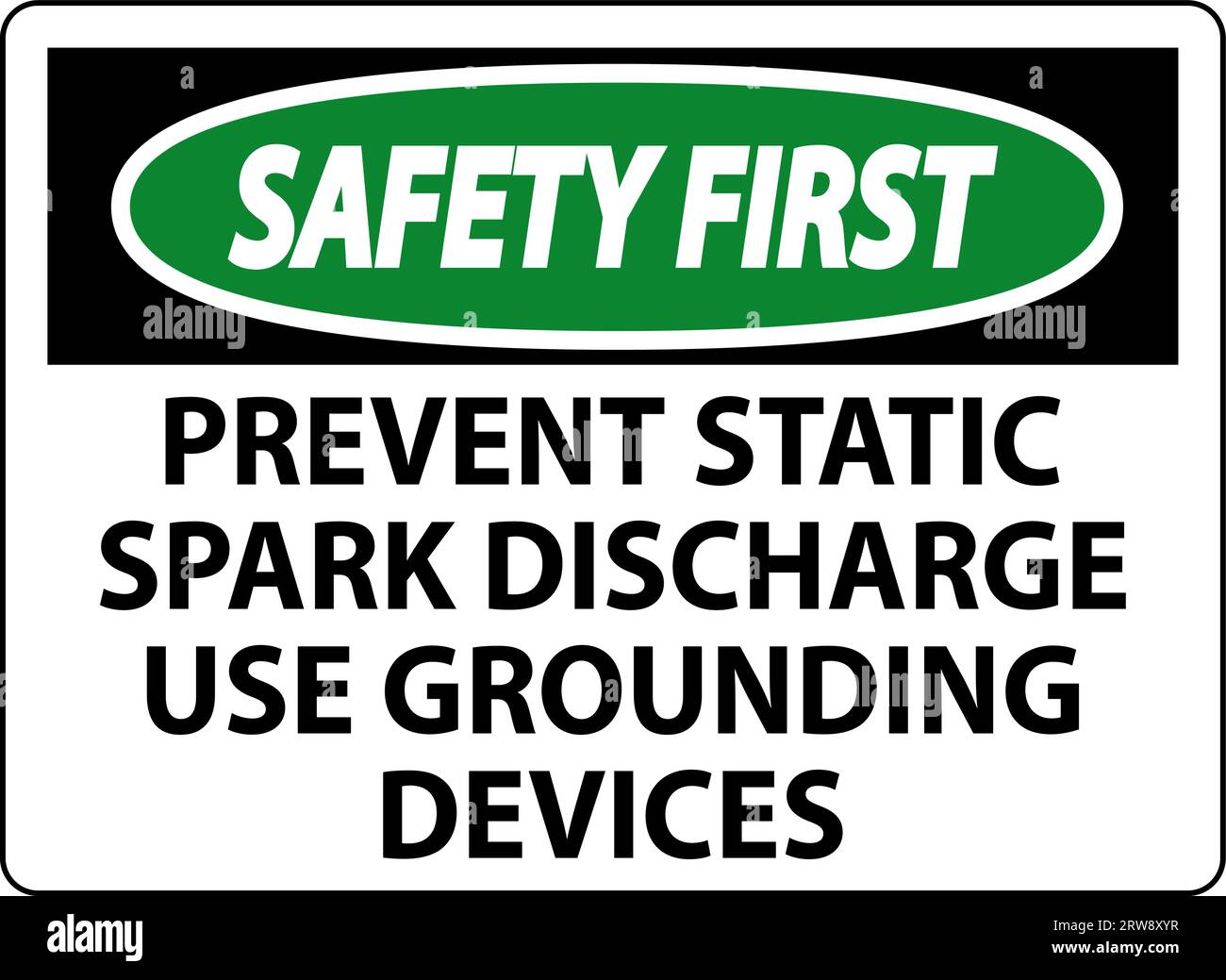 Safety First Sign Prevent Static Spark Discharge Use Grounding Devices ...