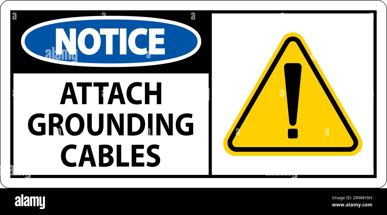 Notice Sign Attach Grounding Cables Stock Vector Image & Art - Alamy