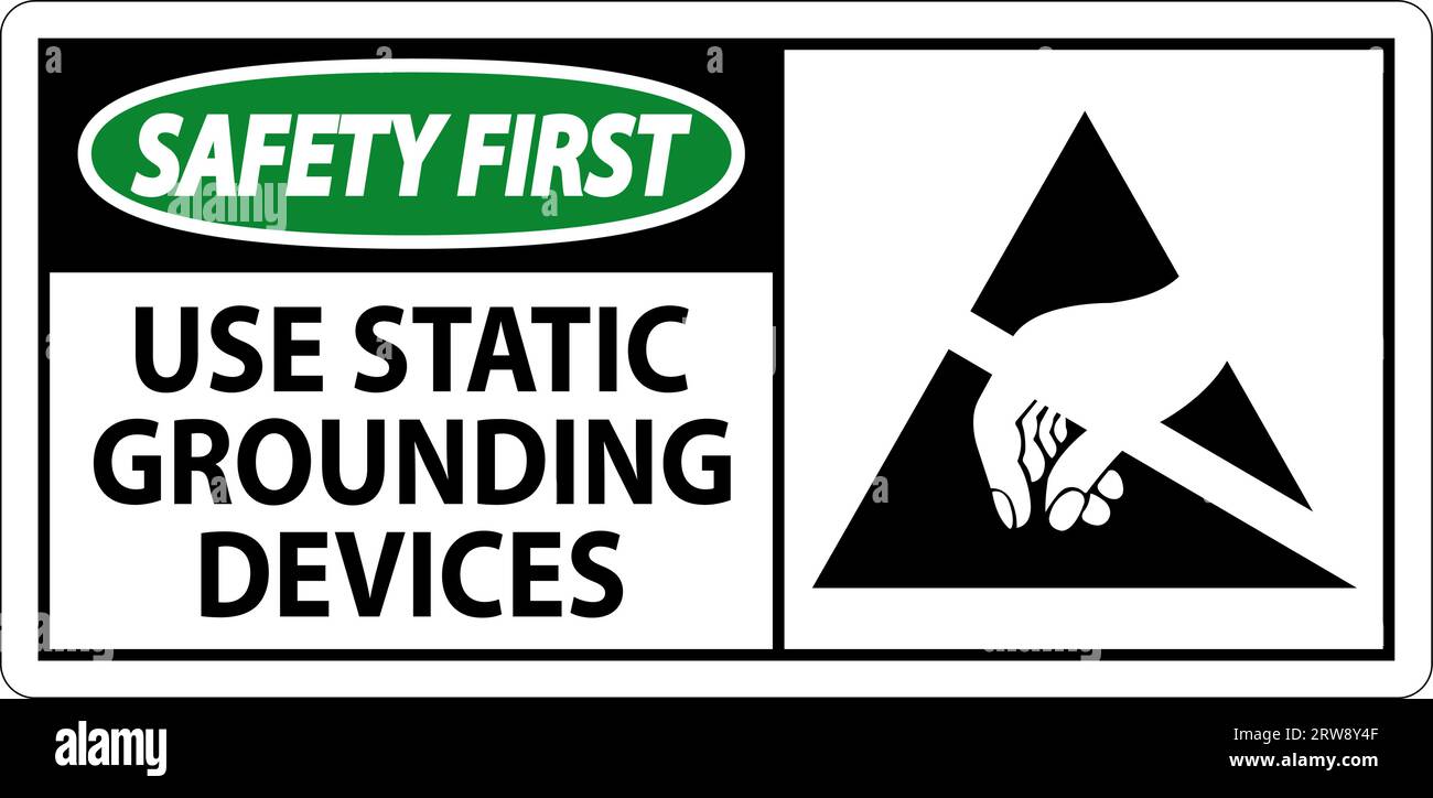 Safety First Sign Use Static Grounding Devices Stock Vector Image & Art ...