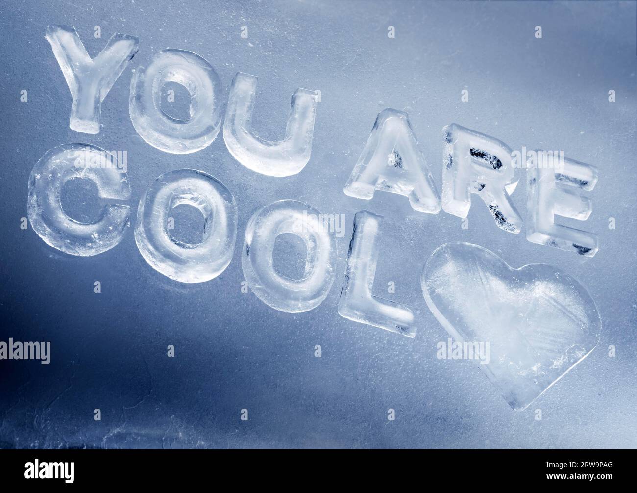 You Are Cool written with real ice letters Stock Photo - Alamy